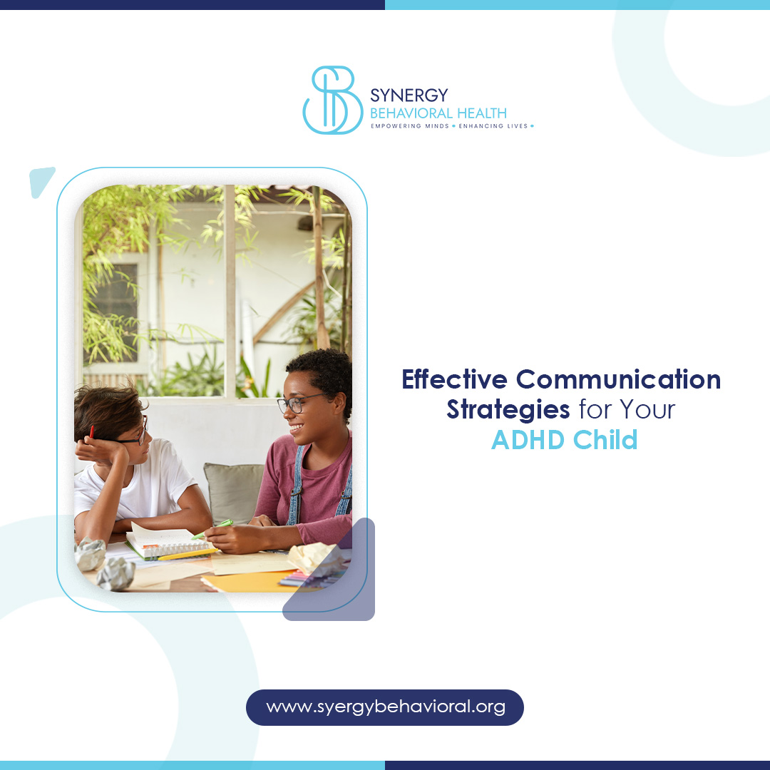 Effective Communication Strategies for Your ADHD Child