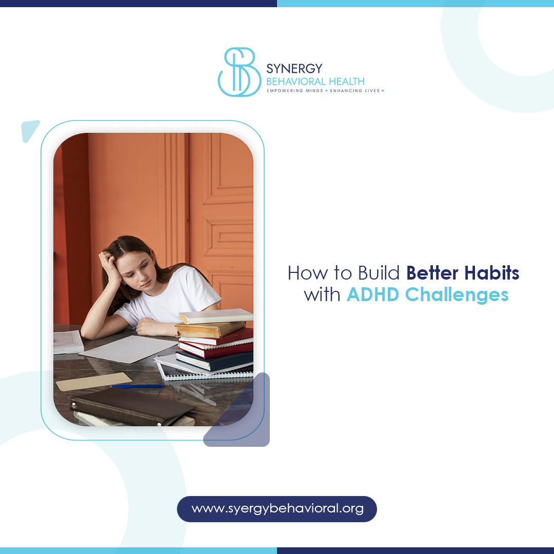How to Build Better Habits with ADHD Challenges