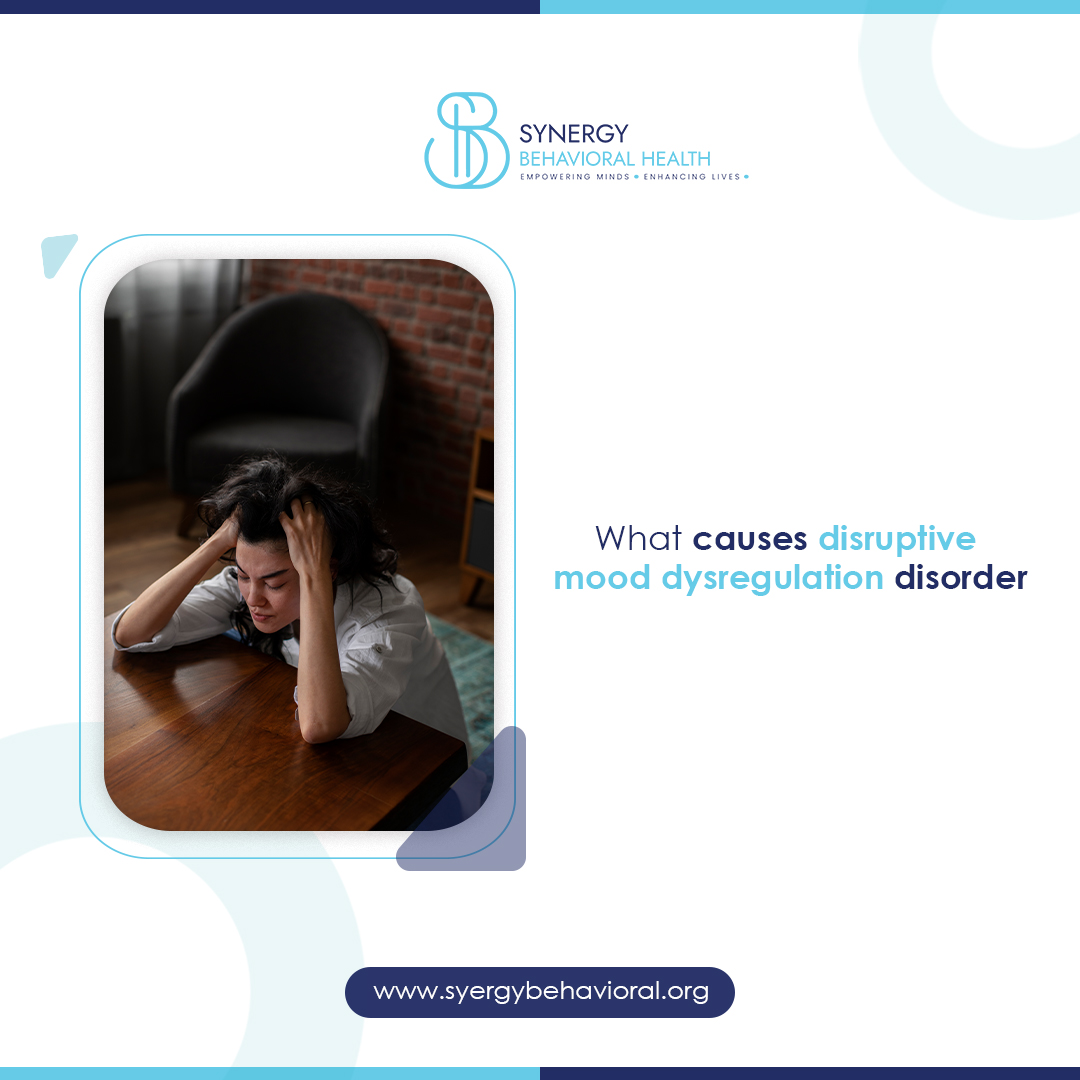 What Causes Disruptive Mood Dysregulation Disorder